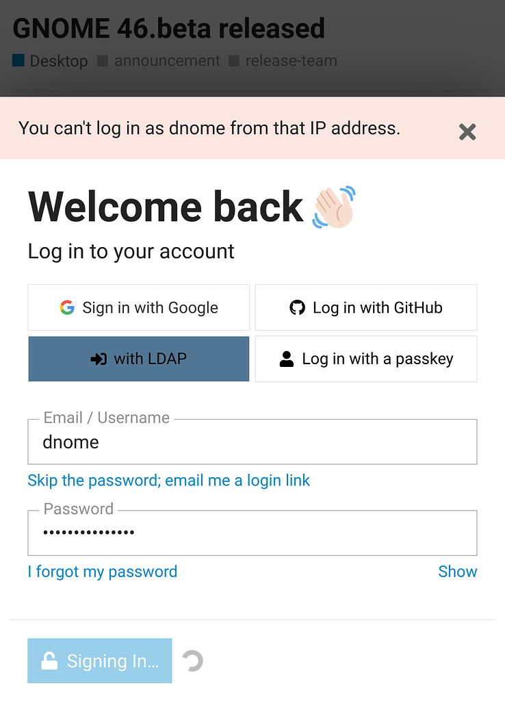 Facing login issues saying can't login with my ip - Site Feedback - GNOME Discourse